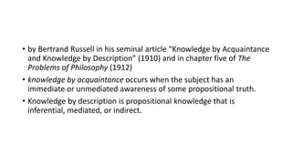 Knowledge by acquaitance.pptx