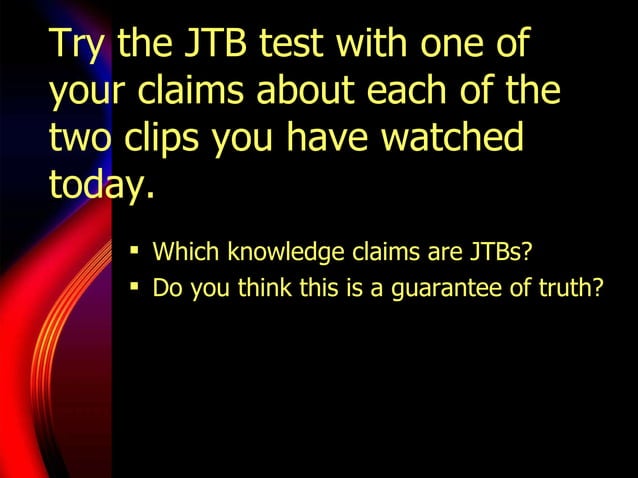 Knowledge Claims And Jtb | PPT
