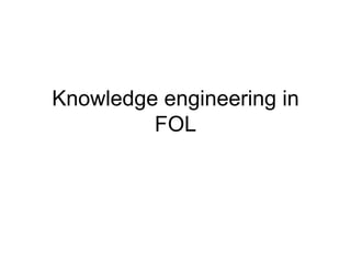 Knowledge engg using & in fol | PPT