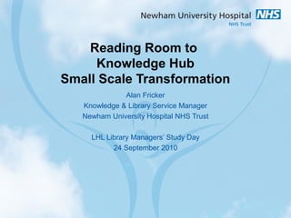 How we redesigned a tired Library Space as a 24 hour knowledge hub | PPT