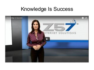 Knowledge Is Success