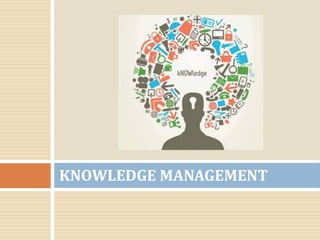 Sebelum memahami konsep Knowledge Management (KM) | PPT