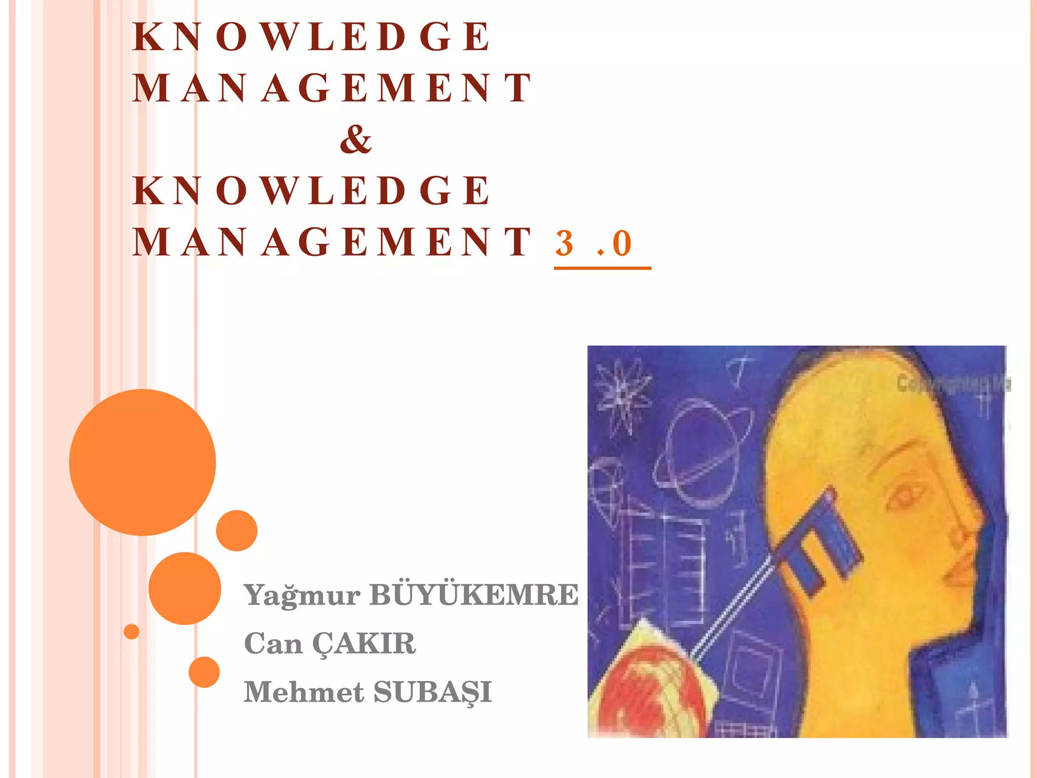 Knowledge Management 3.0 Final Presentation | PPT