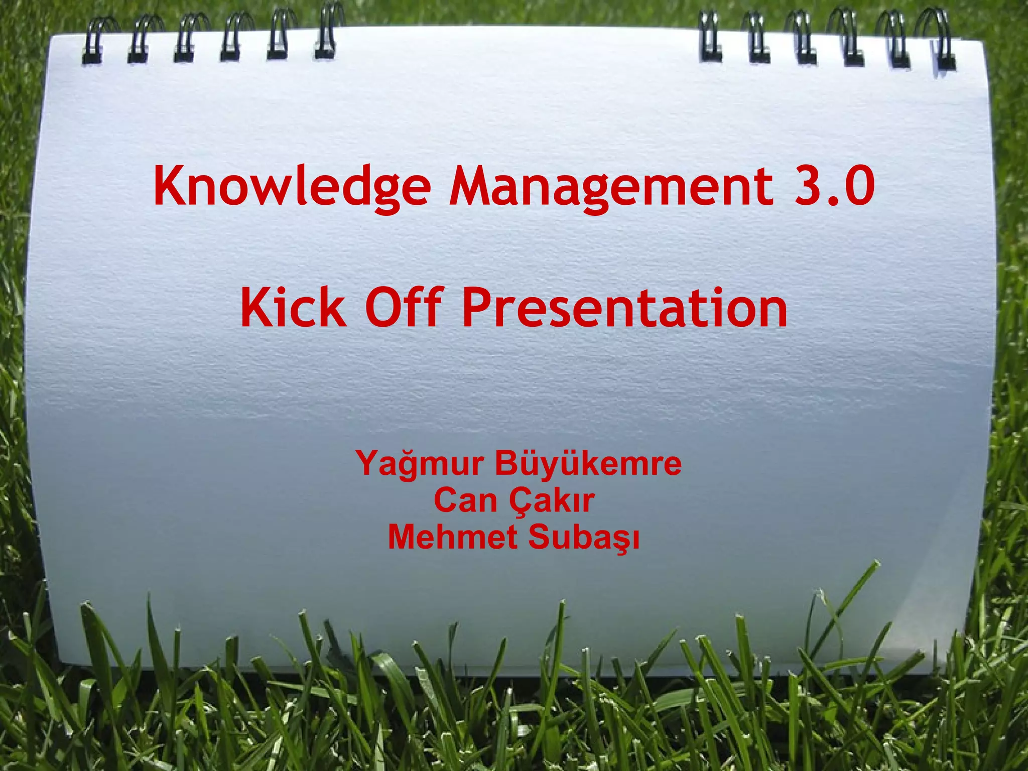 Knowledge Management 30_Kick_Off_Presentation | PPT