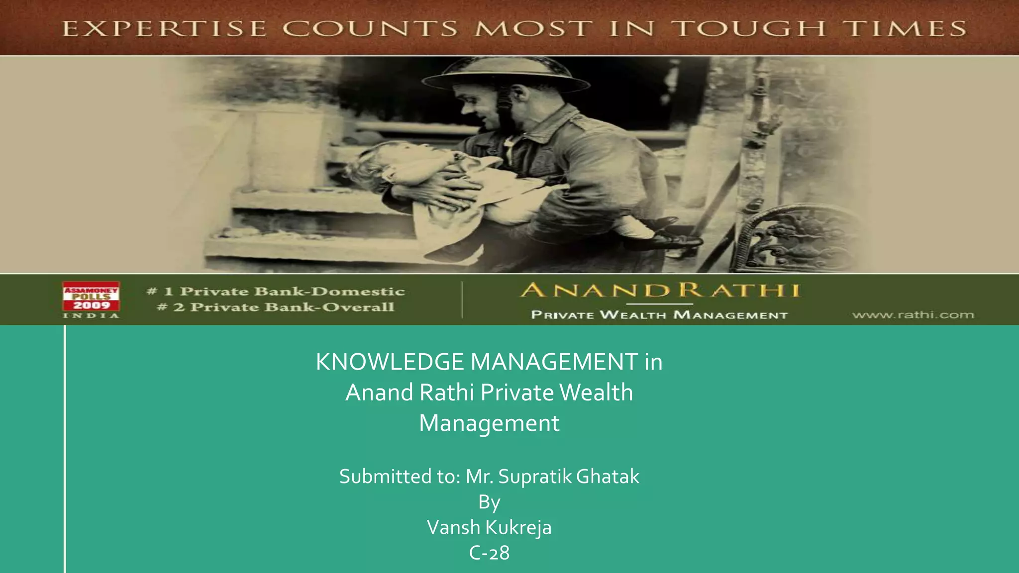 Knowledge management anand rathi | PPTX