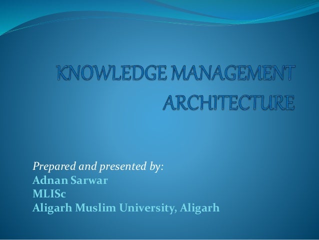 Knowledge management architecture