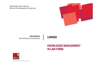 Knowledge Management in Law Firms - IBA Conference_Moscow_2013 | PPT