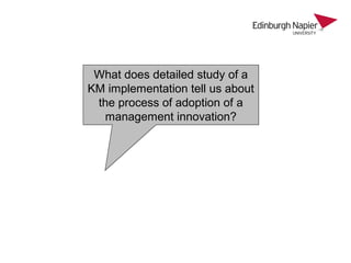 A Knowledge Management implementation as a management innovation: the ...