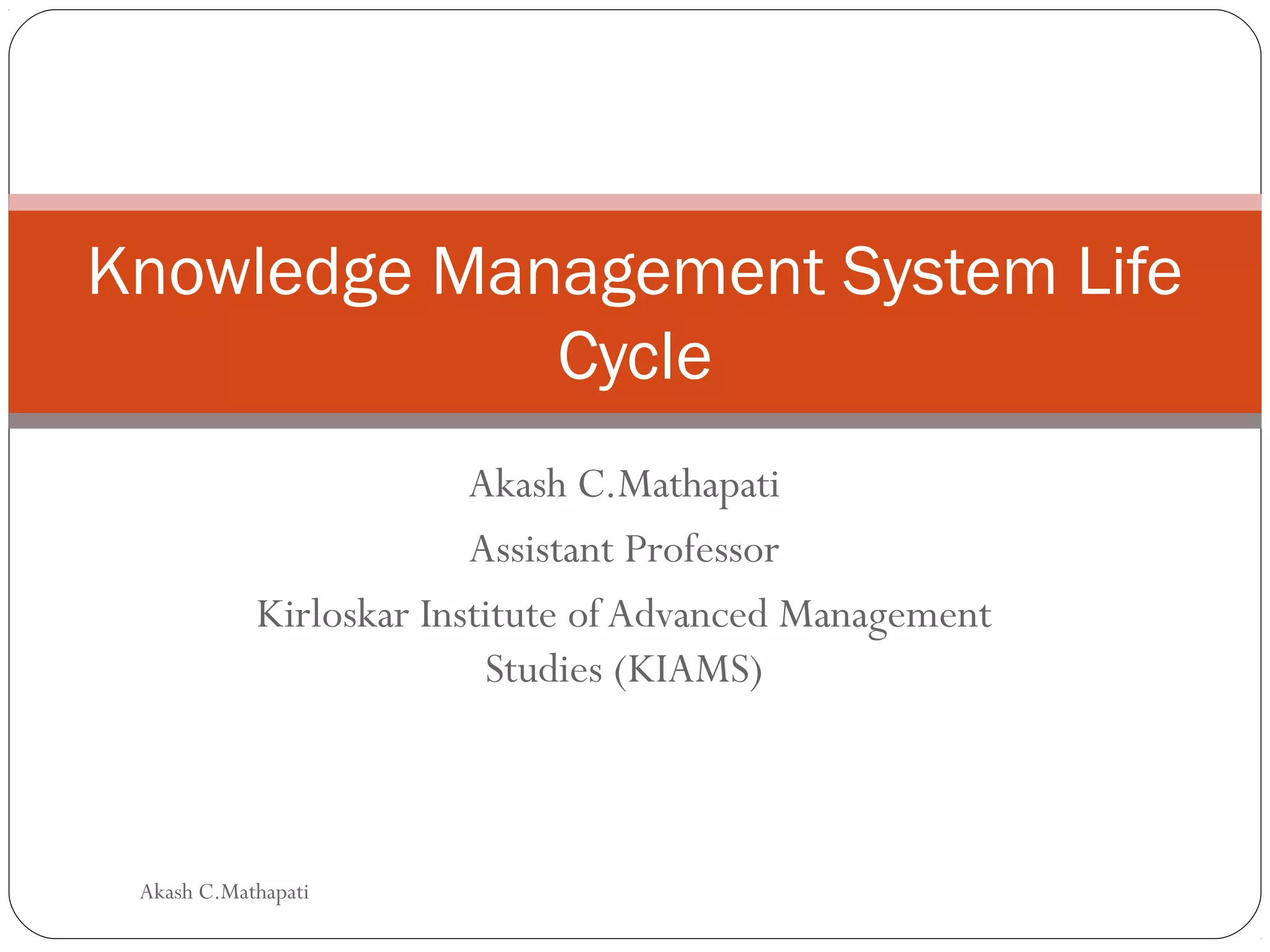 Knowledge management system life cycle | PPT