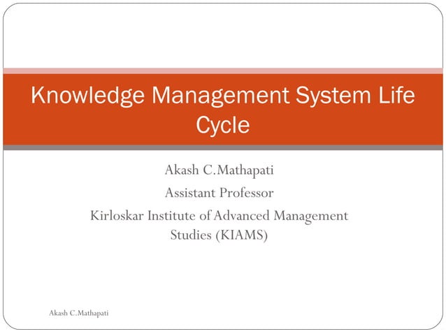 Knowledge management system life cycle | PPT | Business Administration | Business