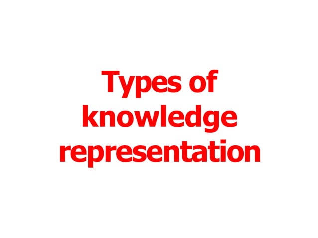 knowledge representation in artificial intelligence | PPTX