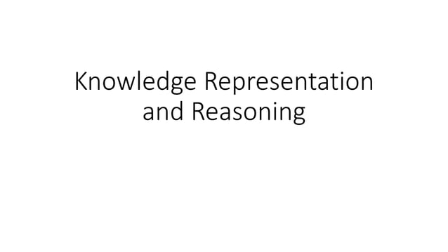Knowledge Representation and Reasoning.pptx | Programming Languages | Computing