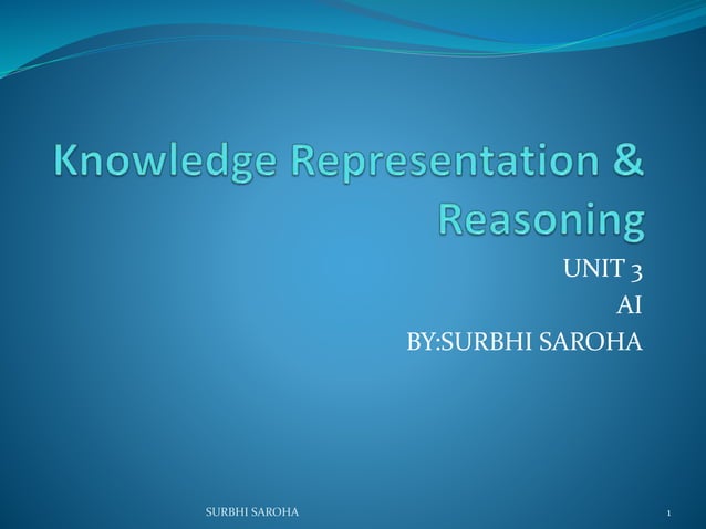 Knowledge Representation & Reasoning AI UNIT 3 | PPTX