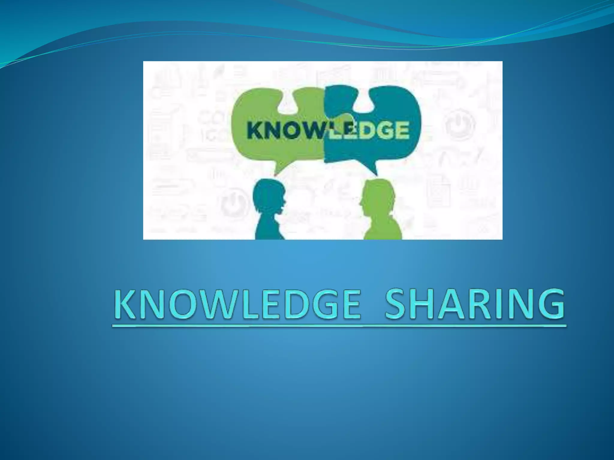 KNOWLEDGE SHARING.pptx