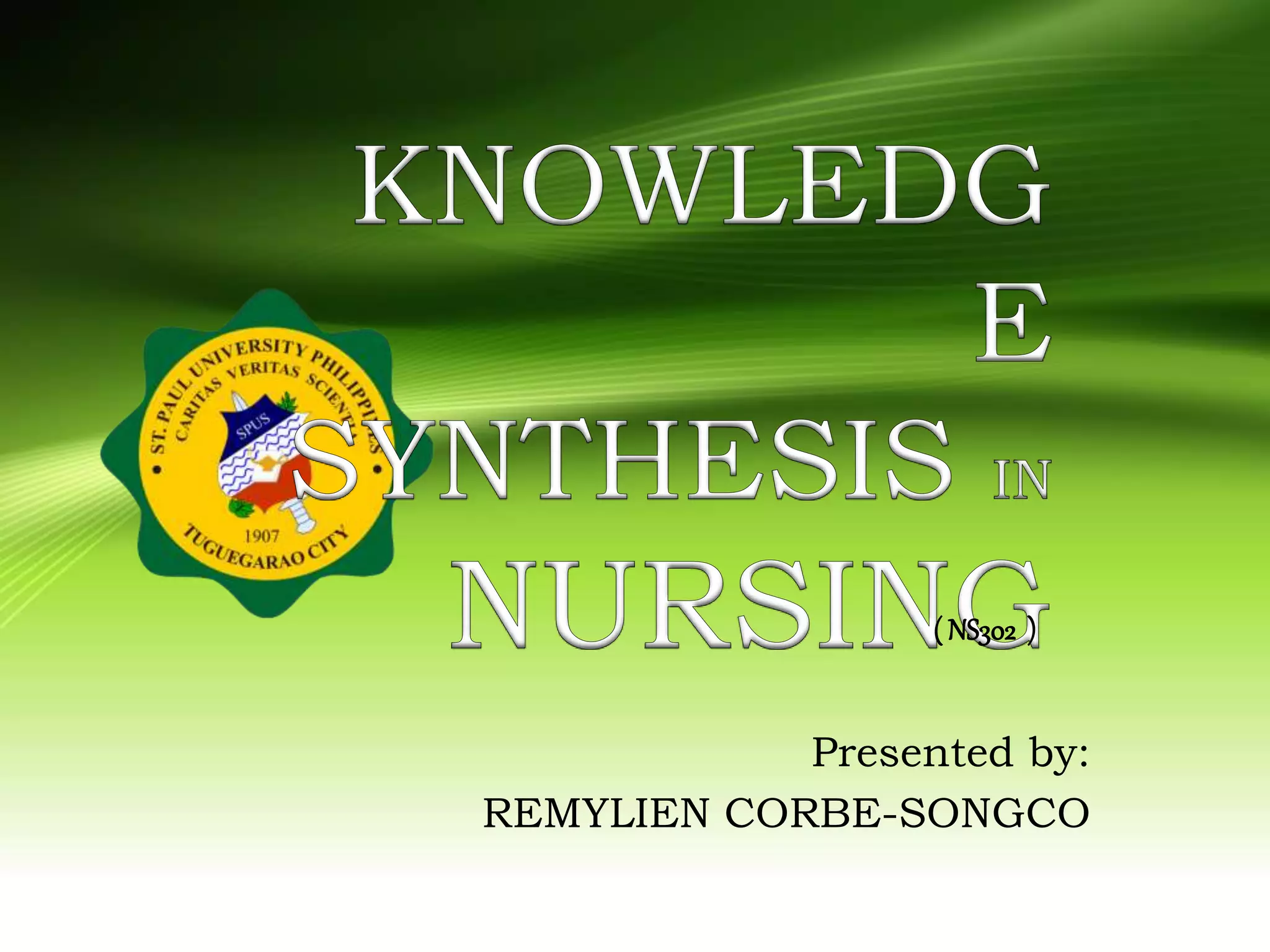 KNOWLEDGE SYNTHESIS IN NURSING REAL.pptx