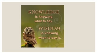 Knowledge Vrs Wisdom Pptx