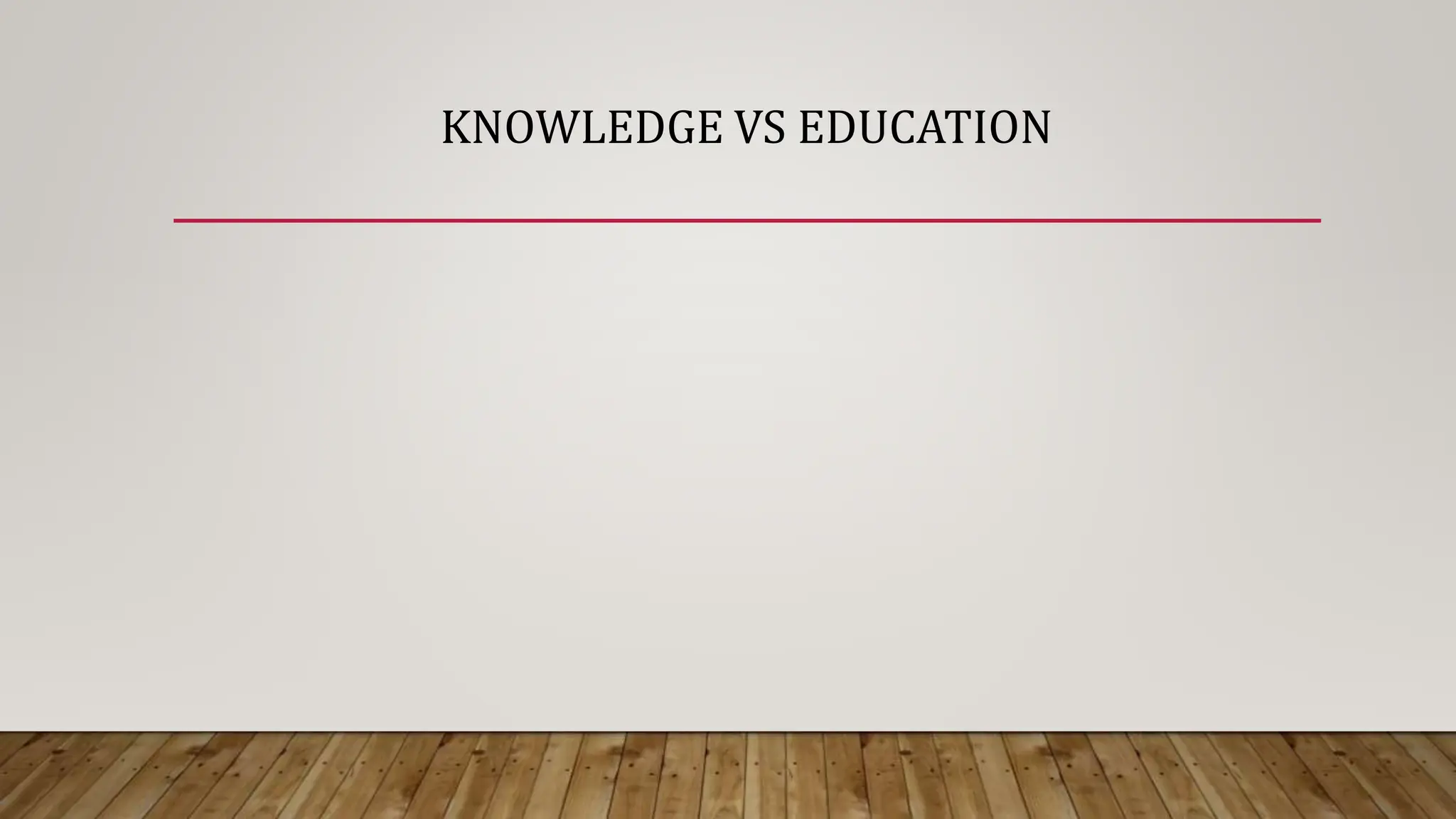 Knowledge_VS_Education_presentation.pptx