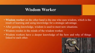 Knowledge worker & Wisdom worker | PPTX