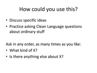 Discovering "Unknown Knowns" With Clean Language | PPT