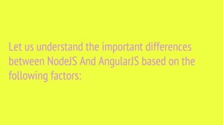 Know the difference - Angular.js vs Node.js | Web Development | Internet
