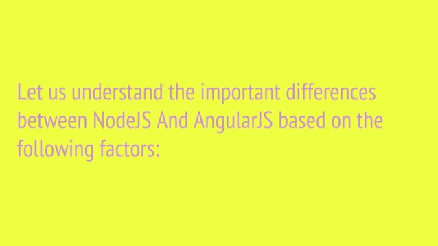 Know the difference - Angular.js vs Node.js
