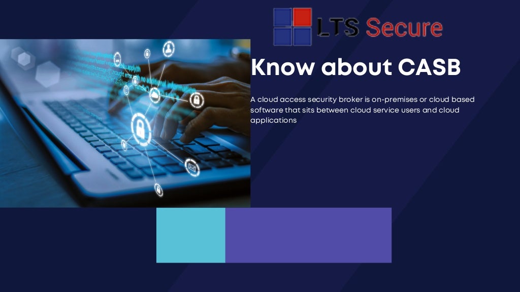 CASB Solution | UEBA Solution | Zero Trust Security | PPT