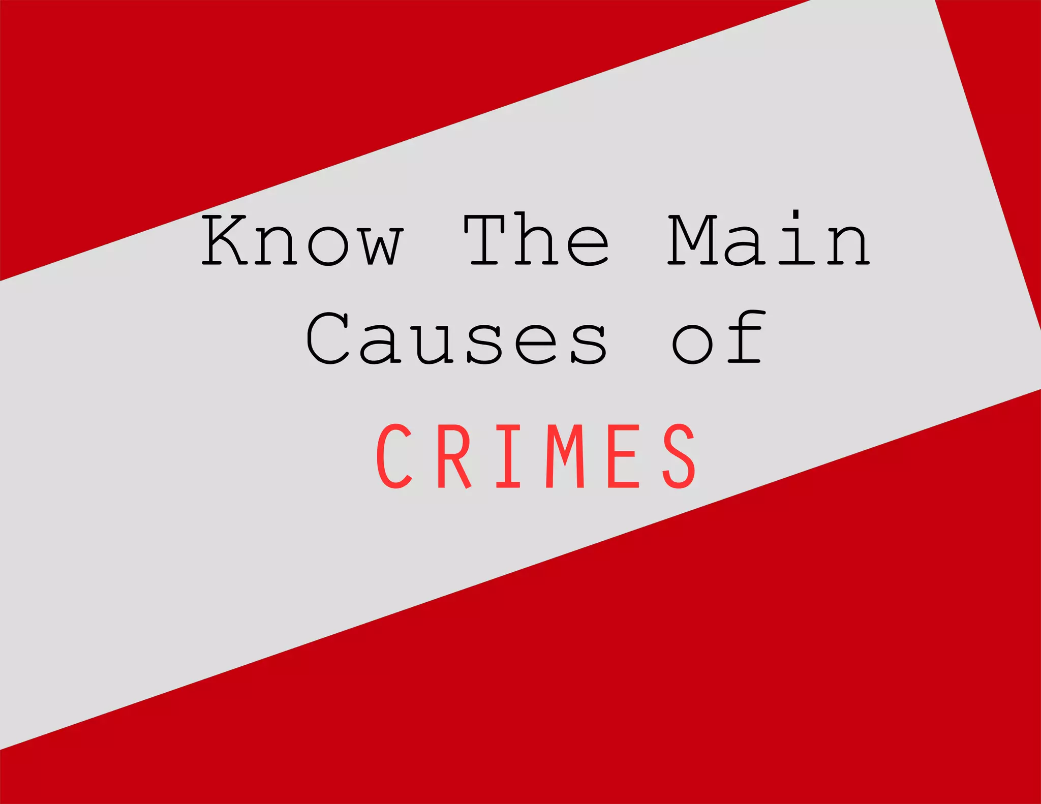 Know the main causes of crimes | PPT