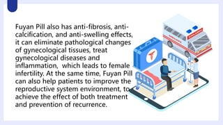 Know The Real Herbal Medicine Fuyan Pill | PDF