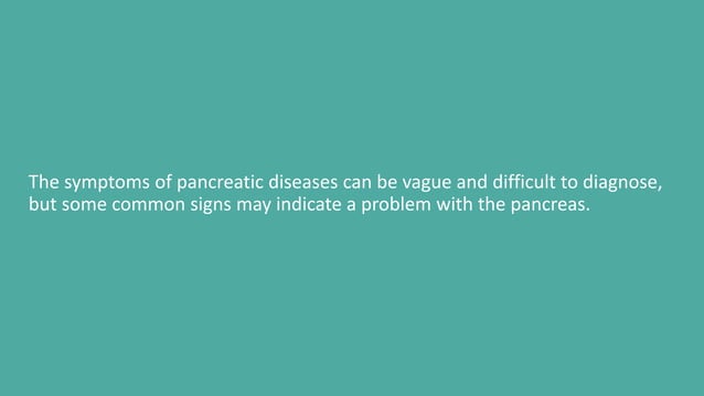 Know These 7 Symptoms of Pancreatic Problems | PPT