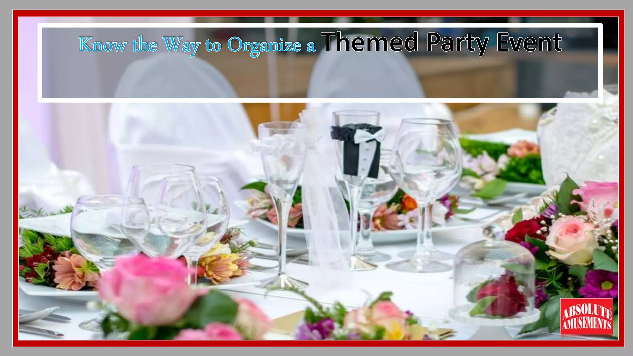 Know the Way to Organize a Themed Party Event | PPTX