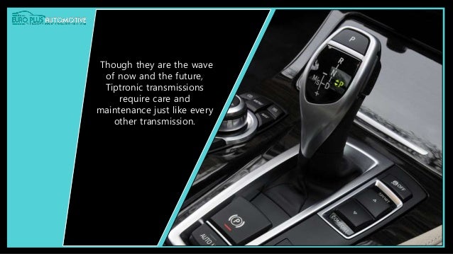 Know the Working Principle of Tiptronic Transmission System in Audi