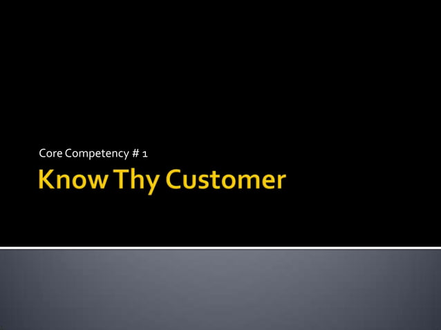 Know thy customer | PPTX
