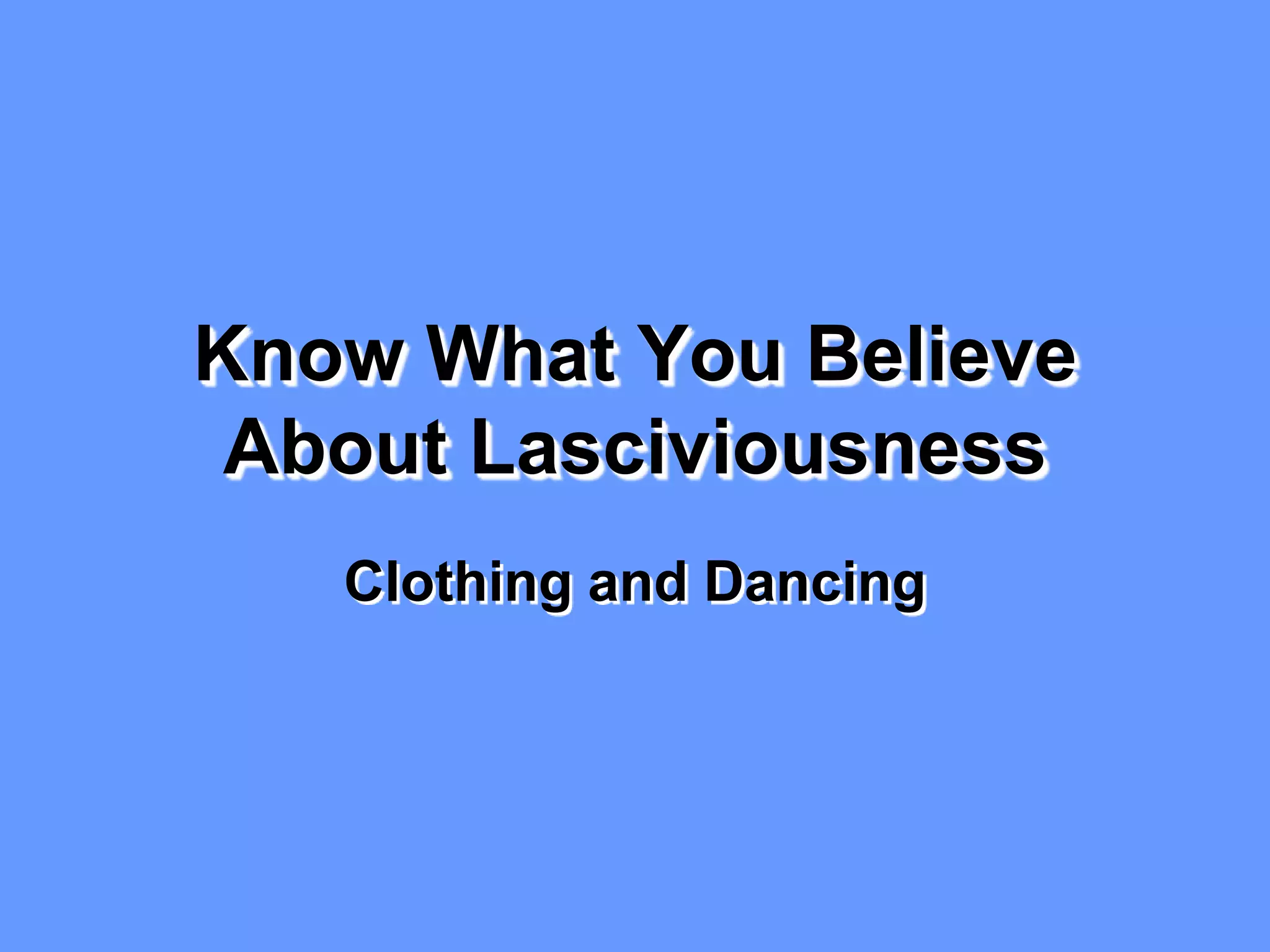 Know What You Believe About Lasciviousness | PPTX | Christianity ...