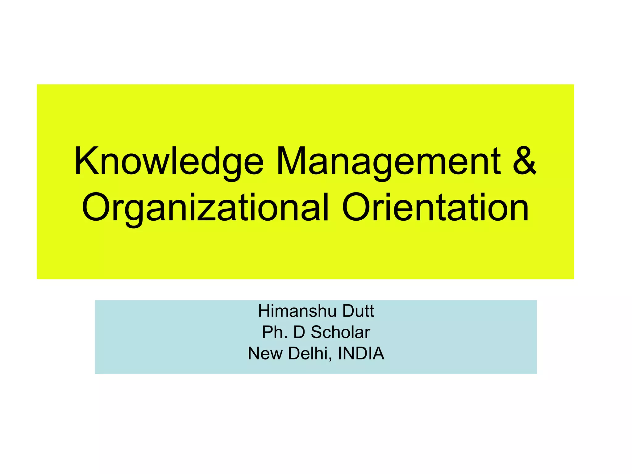 Know Your Organisational Knowledge Management Orientation | PPT