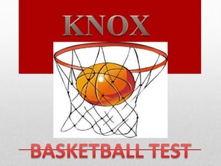Knox Basketball Skill Test | PPTX