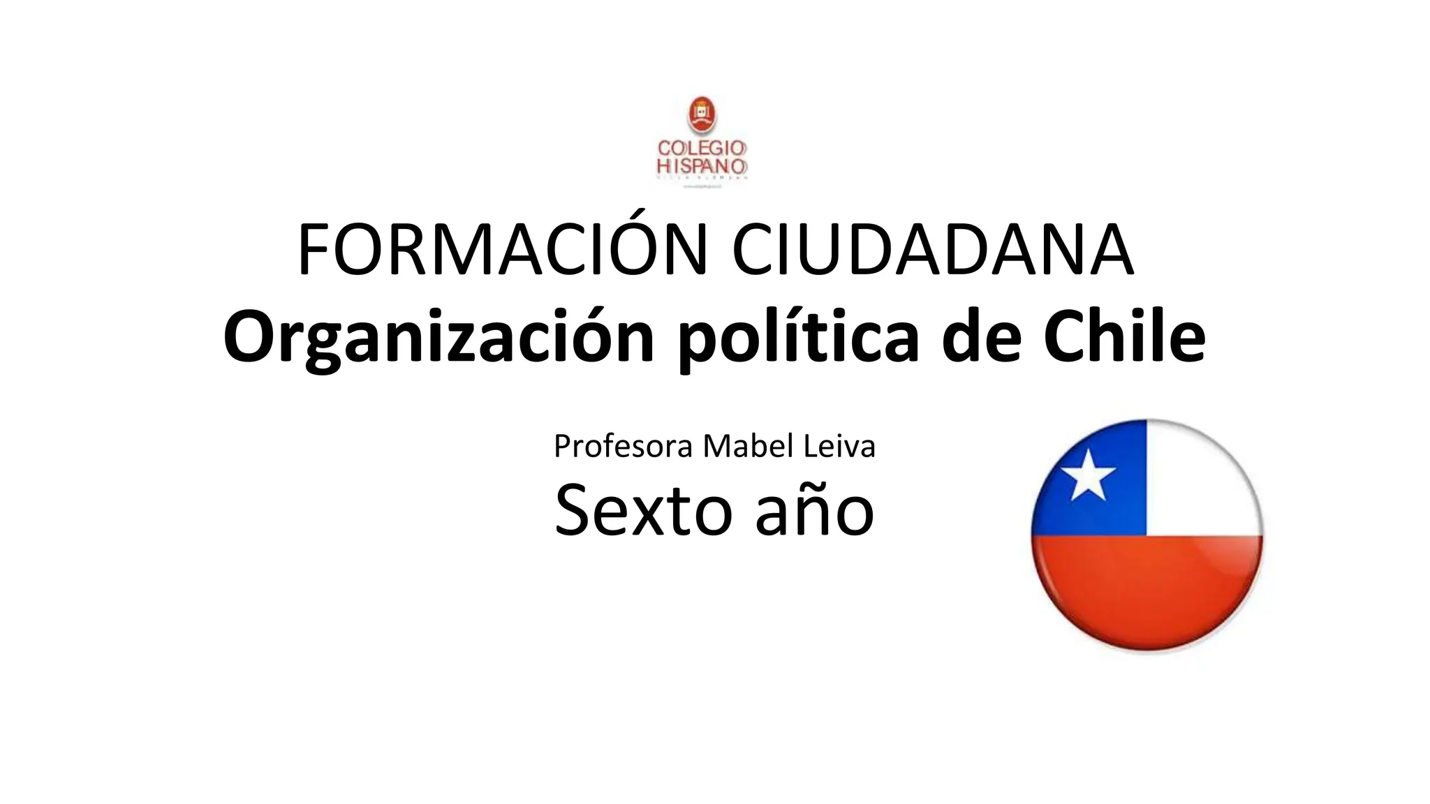 HISTORIA_Organizacion_politica_de_Chile_6tos.pptx