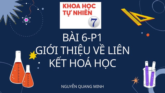 KNTT Bai 6 Gioi thieu ve lien ket hoa hoc.pptx