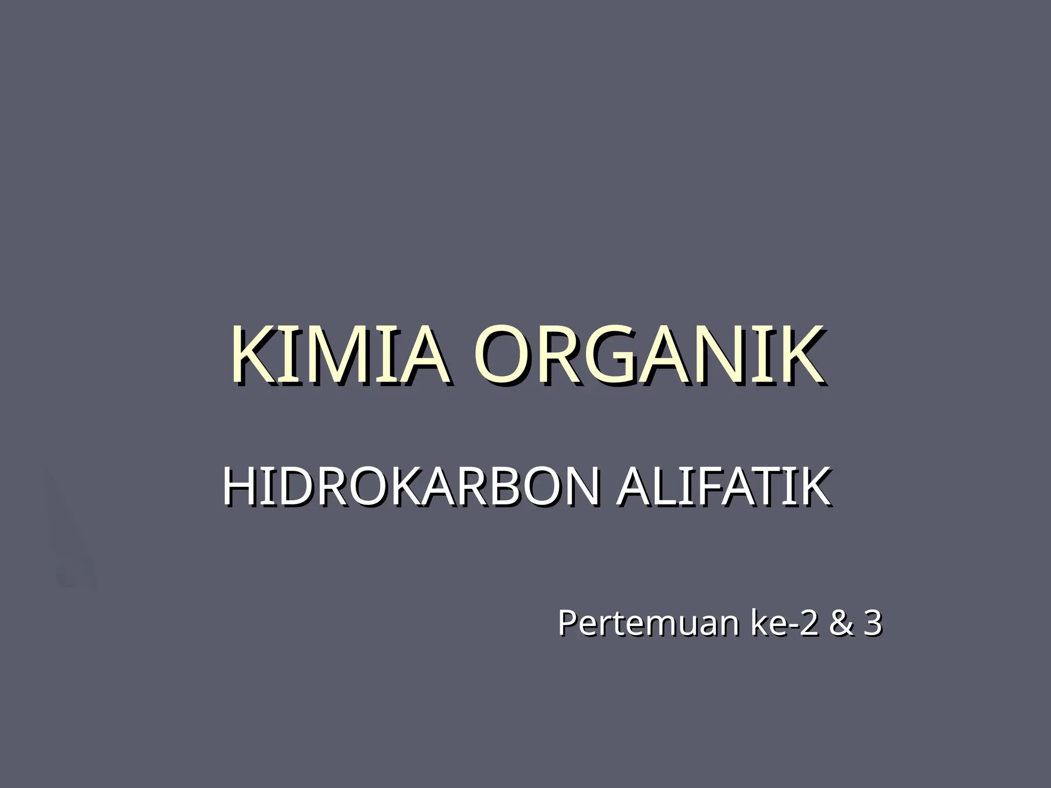 Kimia Organik _materi hidrokarbon_alifatik.ppt