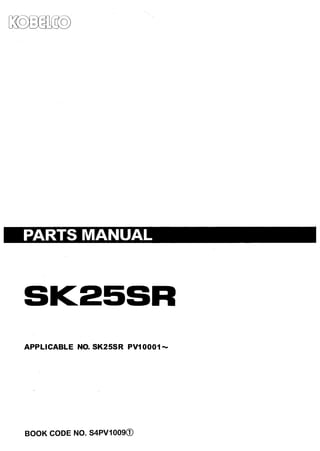 Kobelco sk25 sr mini excavator parts catalogue manual (sn pv10001 and ...