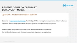 Kochi Mulesoft Meetup # 17 - RTF on OpenShift Deployment Model | PPTX