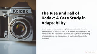 kodak 2 the rise and fall of kodak that make ut an example of wrong strategy | PPTX