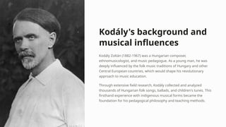 Kodaly Zoltan and his method aboutt.pptx