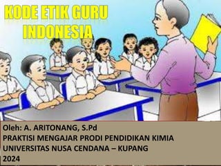 KODE ETIK GURU INDONESIA DAN PELANGGARANNYA.ppt