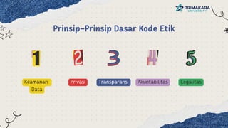Prinsip-Prinsip Dasar Kode Etik Yang Berlaku Dalam Penggunaan Data | PDF