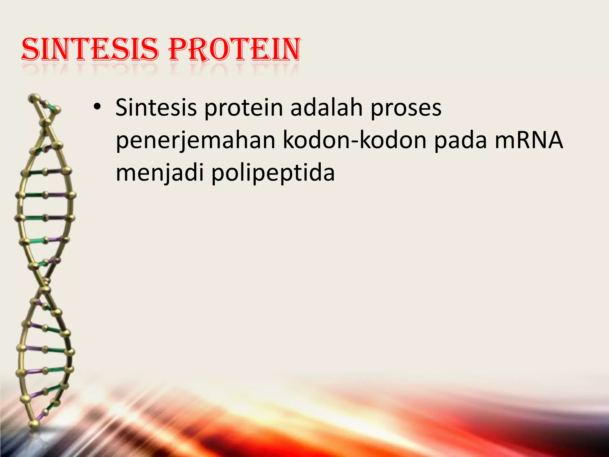 Kode genetik dan sintesis protein | PPTX