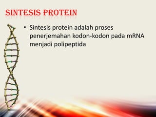Kode genetik dan sintesis protein | PPTX