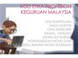 Kod etika profesion keguruan malaysia | PPTX