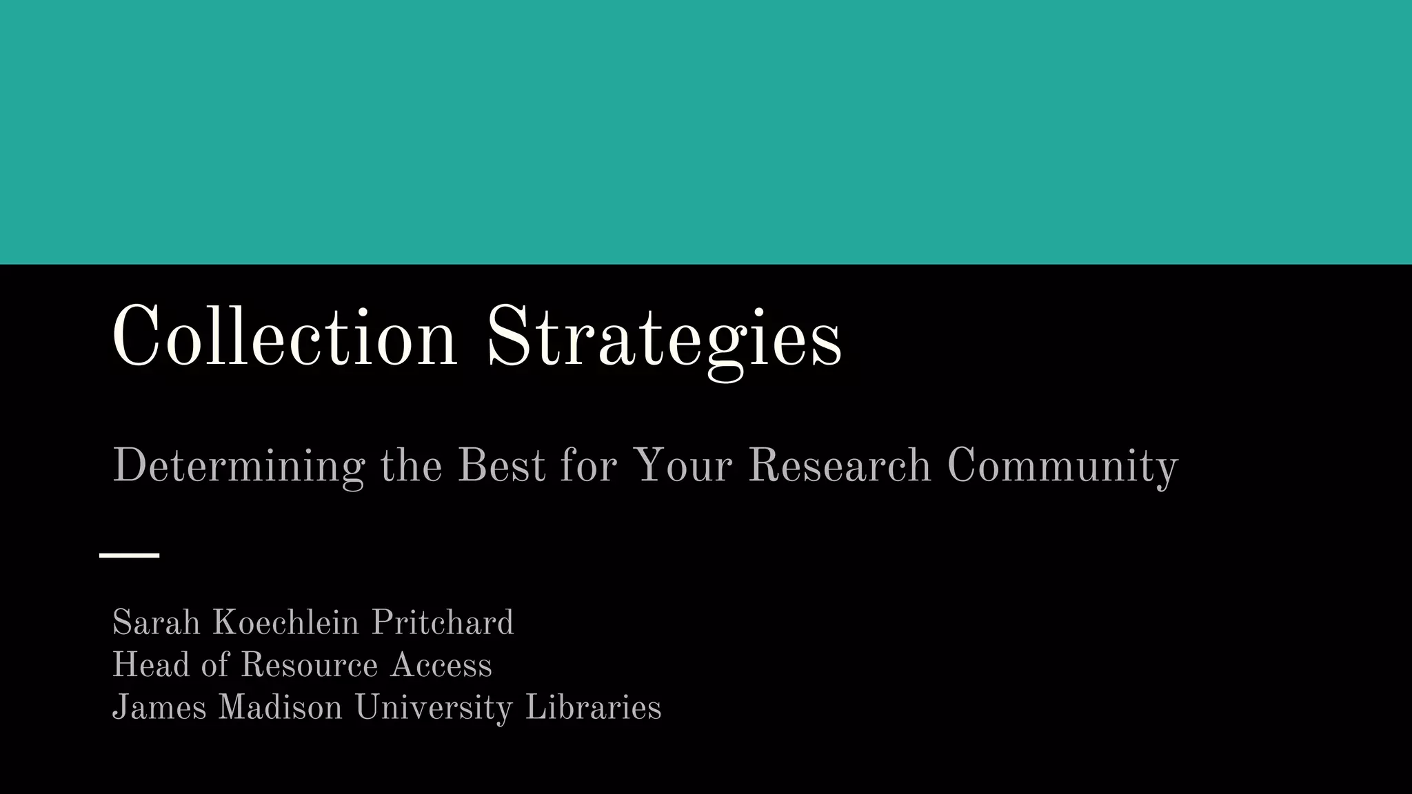 Koechlein "Collection Strategies: Determining the Best for Your ...