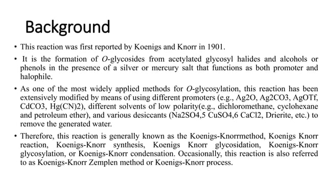 Koenigs knorr reaction and mechanism | PPTX