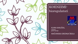 Koenzimi bioregulatori | PPTX